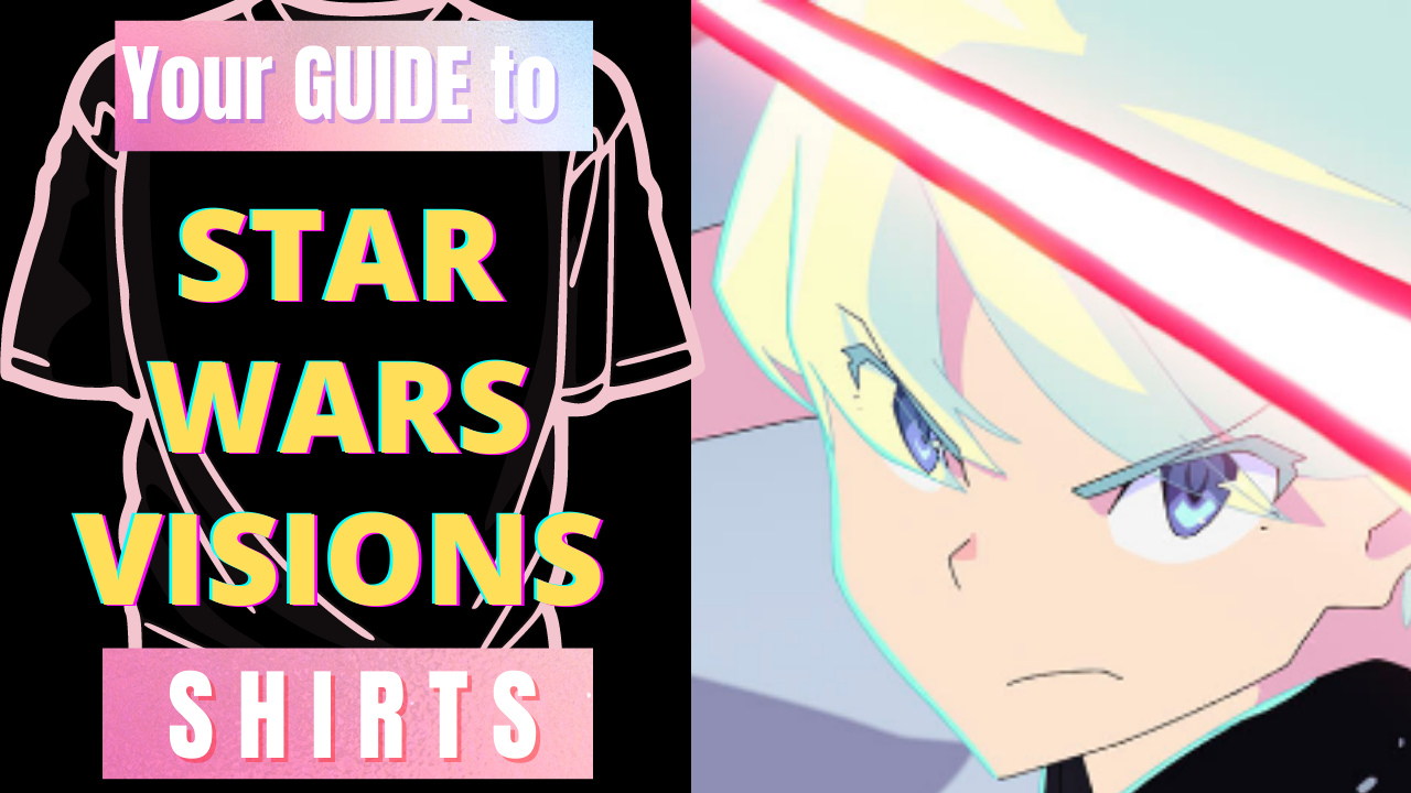 Your Guide To Star Wars Visions Shirts By Episode | MoriMole