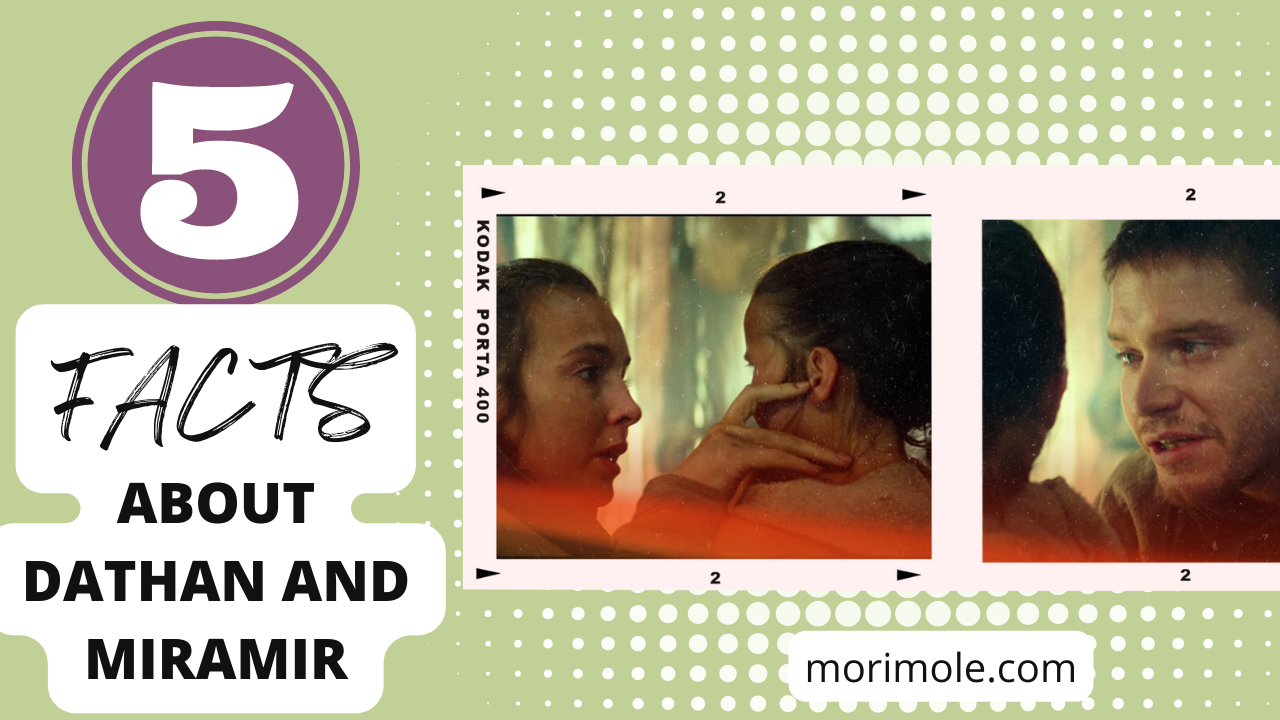 Five New Facts About Dathan And Miramir | MoriMole